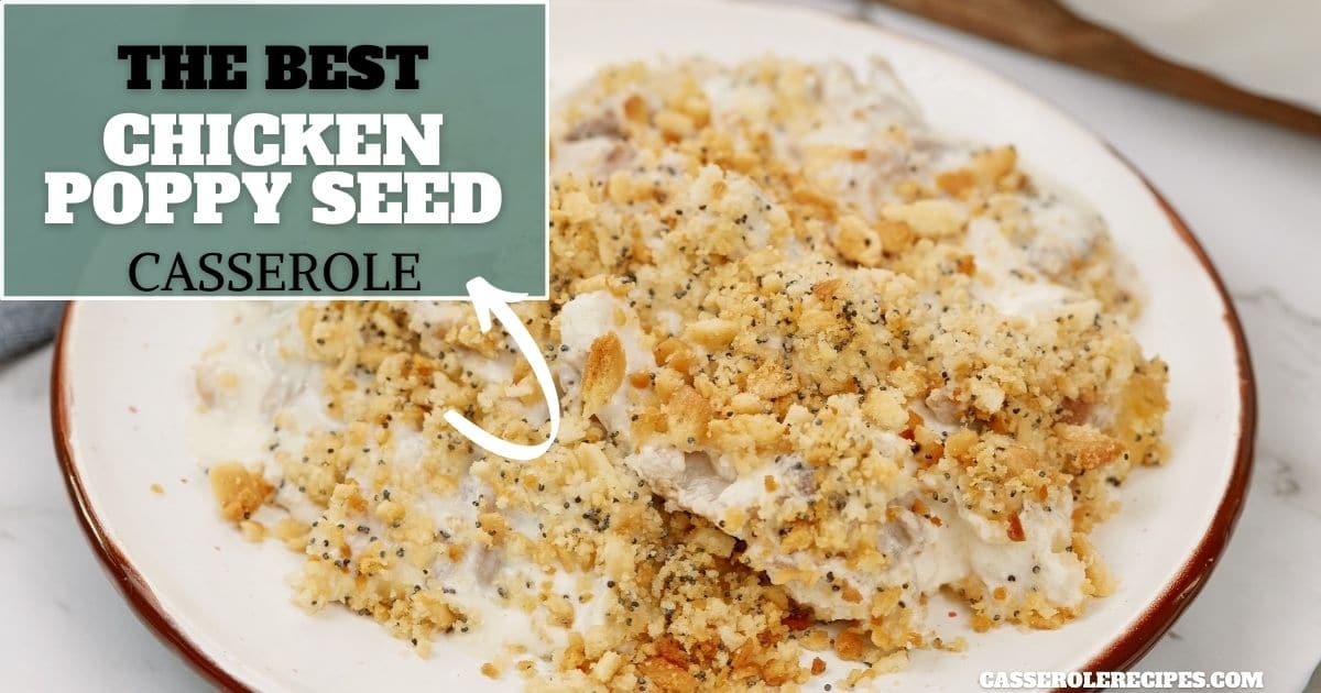 Chicken Poppy Seed Casserole - Casserole Recipes