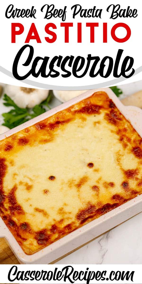 Pastitsio - Greek Beef Pasta Bake - Casserole Recipes