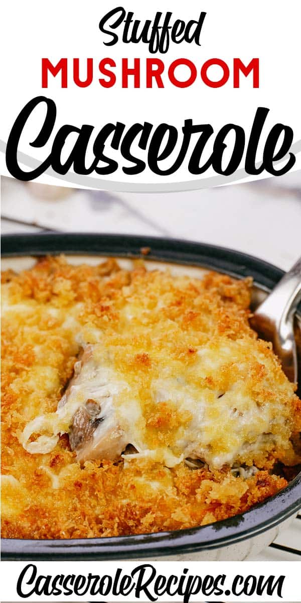Stuffed Mushroom Casserole - Casserole Recipes